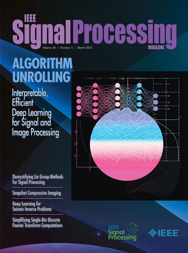 IEEE Signal Processing Magazine, March 2021